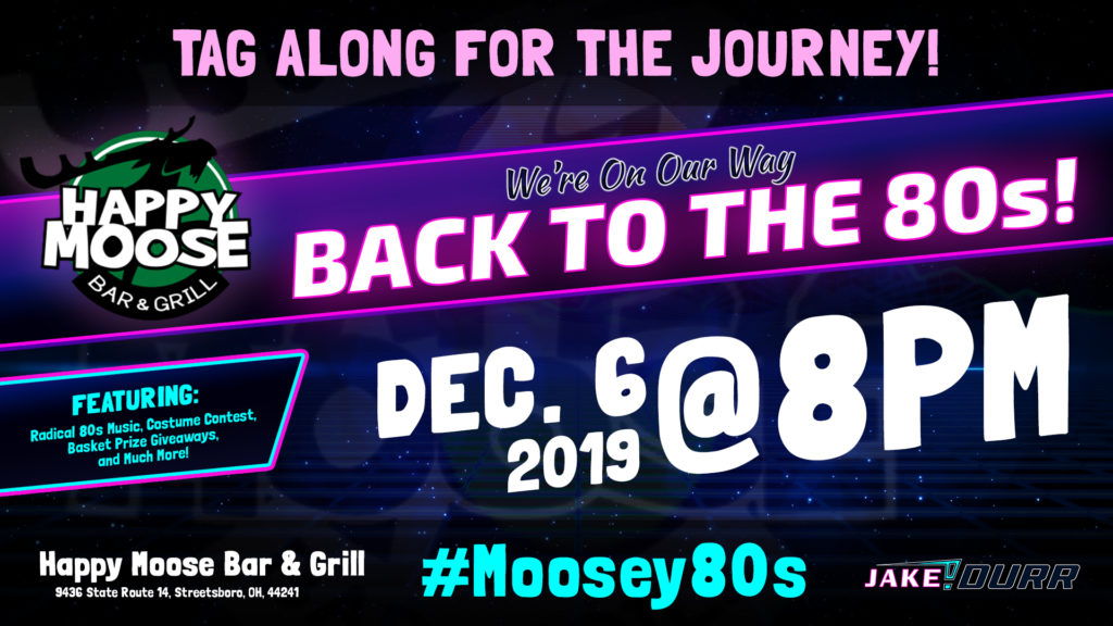 The Happy Moose is Heading Back to the 80s This Friday! – Jake Durr